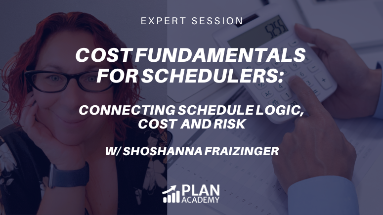 Cost Fundamentals for Schedulers: Schedule Logic, Cost, and Risk